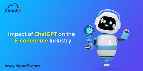 Chatgpt And Its Impact On E Commerce Industry