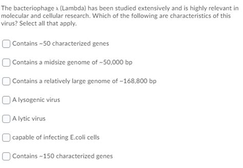Solved The Bacteriophage λ Lambda Has Been