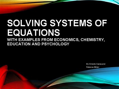 SOLVING SYSTEMS OF EQUATIONS WITH EXAMPLES FROM ECONOMICS
