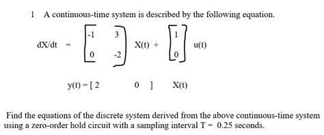 Solved Find The Equations Of The Discrete System Derived