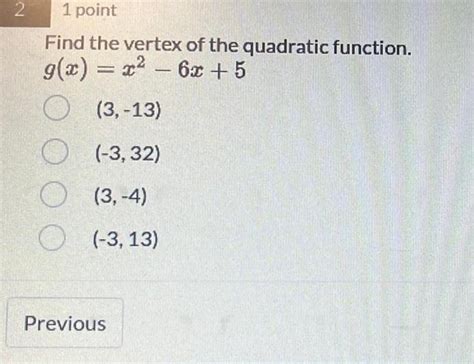Answered 2 1 Point Find The Vertex Of The Quadratic Function G X X 6x