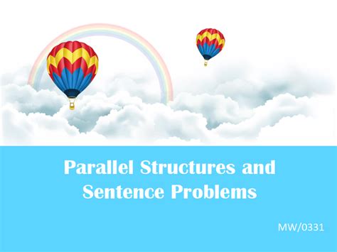 Parallel Structures And Sentence Problemsword文档在线阅读与下载无忧文档