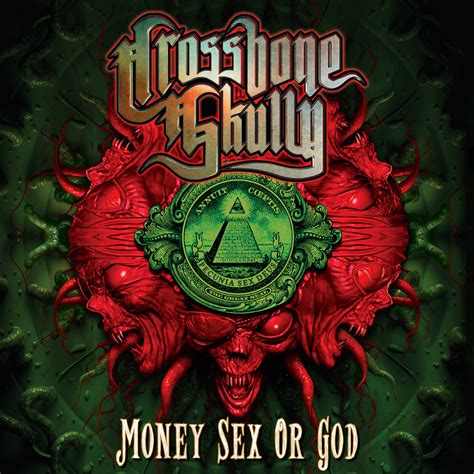 Money Sex Or God Crossbone Skully