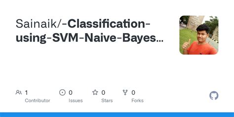 Github Sainaik Classification Using Svm Naive Bayes And Knn Models
