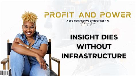 Insight Is Useless If It Doesnt Live Inside A System