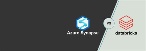 Azure Synapse Vs Databricks Is Azure Worth It