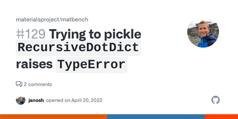 Trying To Pickle `recursivedotdict` Raises `typeerror` · Issue 129 · Materialsprojectmatbench