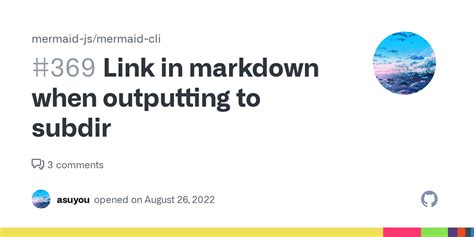Link In Markdown When Outputting To Subdir · Issue 369 · Mermaid Js