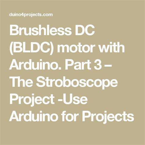 Brushless Dc Bldc Motor With Arduino Part 3 The Stroboscope