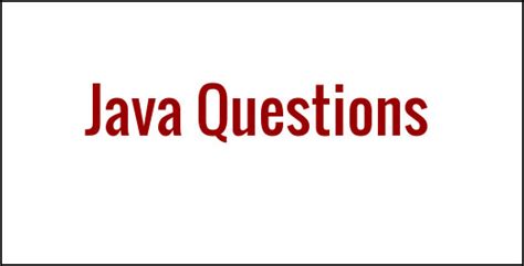 Java Questions ~ Java95