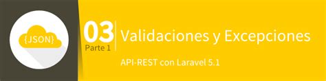 api rest en laravel 5 1 validaciones y excepciones