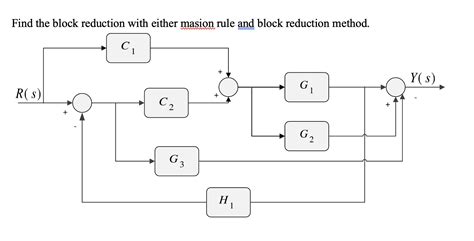 Solved Find The Block Reduction With Either Masion Rule And