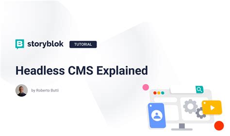 Headless Cms Explained What Is A Headless Cms And Do You Need One Storyblok