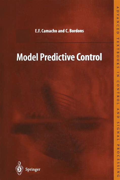 Model Predictive Control Advanced Textbooks In Control And Signal
