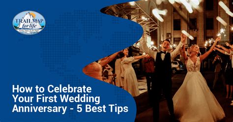 How To Celebrate Your First Wedding Anniversary Trailmap For Life