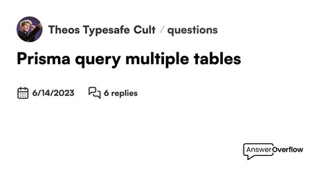 Prisma Query Multiple Tables Theos Typesafe Cult