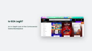 Is G2A Legit An In Depth Look At The Controversial Game Marketplace CJ CO