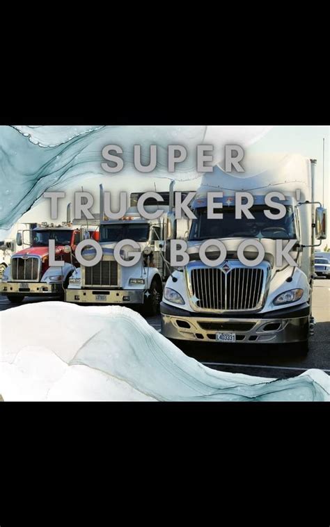 the super truckers driving log book printable kindle edition by