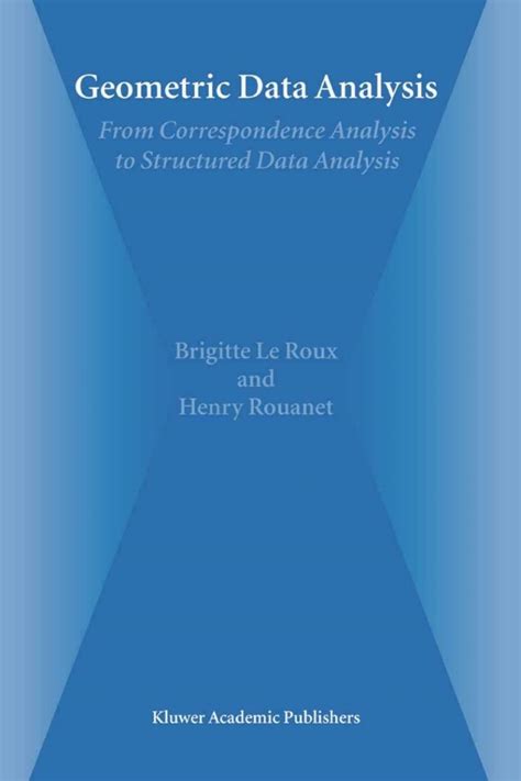 Geometric Data Analysis From Correspondence Analysis To Structured Data Analysis PremiumJS Store