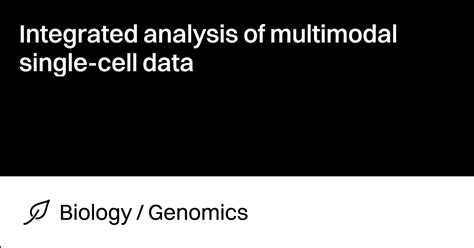 Integrated Analysis Of Multimodal Single Cell Data