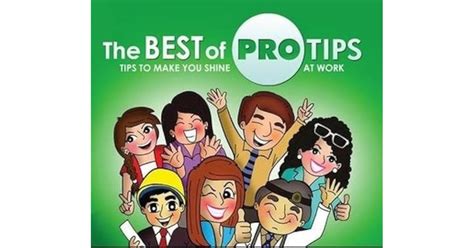 The Best Of Protips Tips To Make You Shine At Work By Maloi Malibiran Salumbides