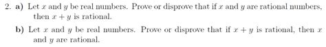 solved let x and y be real numbers prove or disprove that