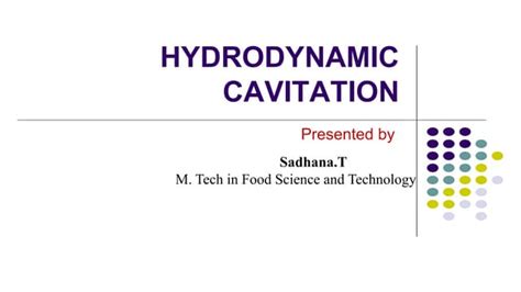 Hydrodynamic Cavitation Pptx