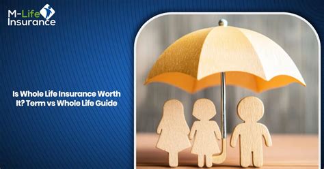 Is Whole Life Insurance Worth It Term Vs Whole Life Guide