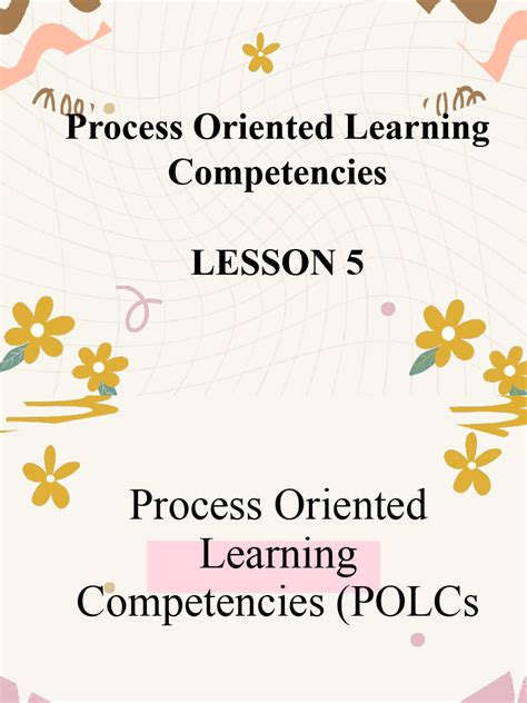 Lesson 5 Process Oriented Learning Competencies 1 Pdf Learning