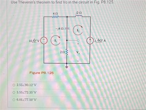 Solved Use Thevenins Theorem To Find Vo In The Circuit In