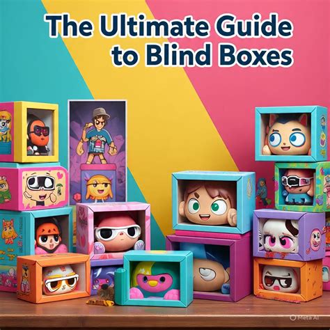 Blind Boxes 10 Essential Facts You Must Know