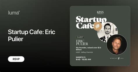 Startup Cafe Eric Pulier · Luma Jeffrey Chernick