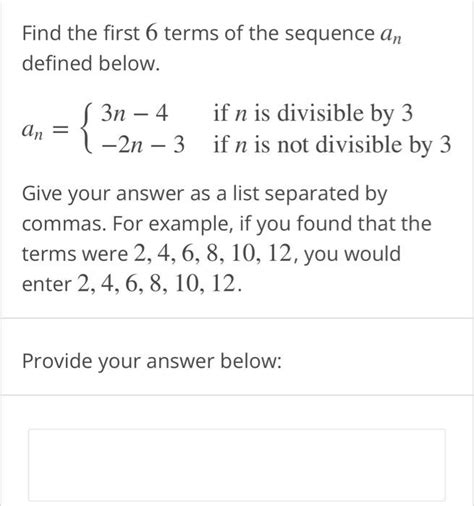 Solved Find The First 6 Terms Of The Sequence An Defined Chegg Com
