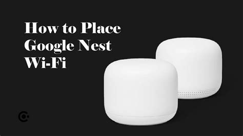 How To Place Google Nest Wi Fi For Best Coverage Timespek