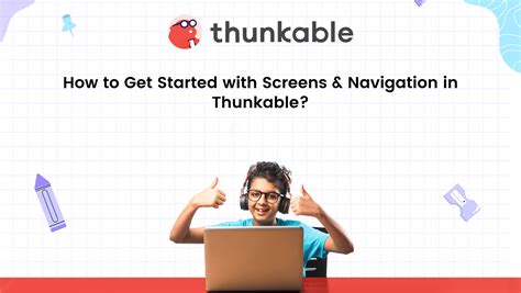 How To Get Started With Screens Navigation In Thunkable Guide BrightChamps Blog