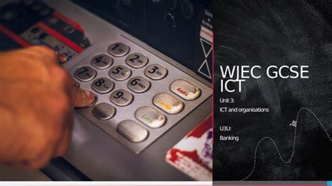 Wjec Ict Unit 3 Banking Teaching Resources