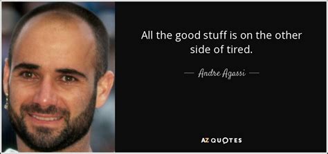 Top 25 Quotes By Andre Agassi Of 95 A Z Quotes
