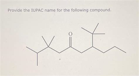 Solved Write The IUPAC Name Of The Structure Given Chegg Com