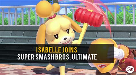 Isabelle Joins Super Smash Bros Ultimate Smashboards