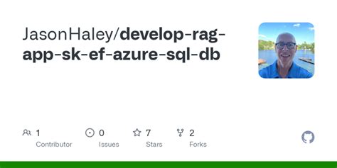 jason haley on linkedin github jasonhaley develop rag app sk ef azure sql db