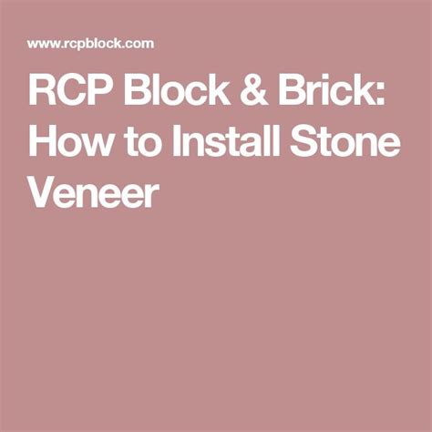 Rcp Block And Brick How To Install Stone Veneer Stone Veneer Veneers