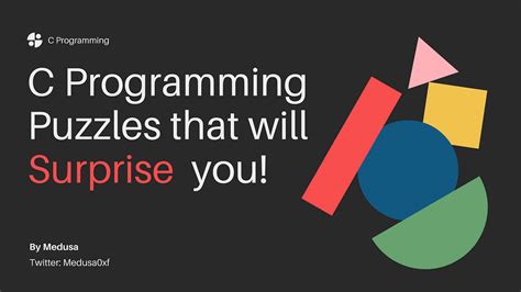 C Programming Puzzles That Will Surprise You By Medusa Medium