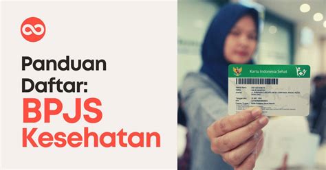 Panduan Daftar Bpjs Kesehatan Online Pendaftaran And Manfaat