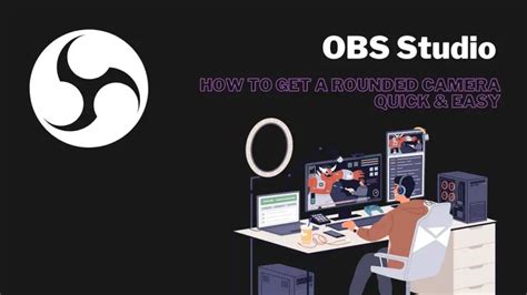Rounded Camera OBS Studio Easiest Way 2022