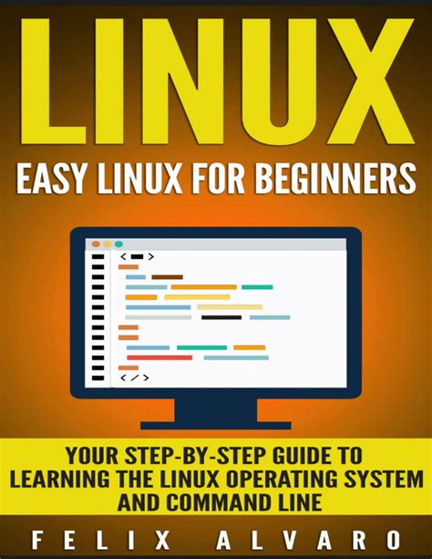 Linux For Beginners A Step By Step Guide