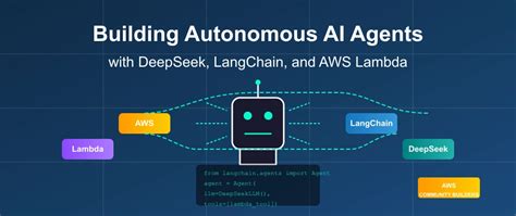 Building Autonomous Ai Agents With Deepseek Langchain And Aws Lambda