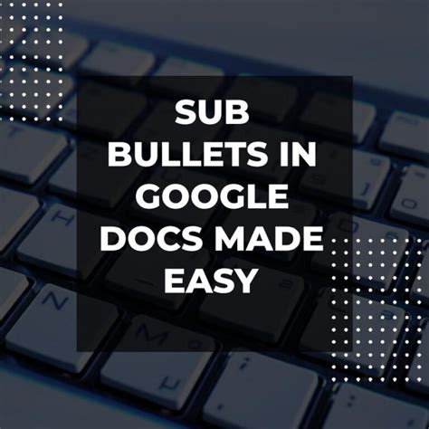 How To Do Sub Bullets In Google Docs Adazing