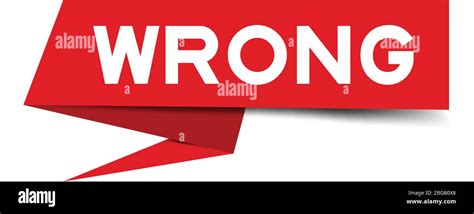 Red Paper Speech Banner With Word Wrong On White Background Vector