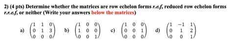 solved 2 4 pts determine whether the matrices are row