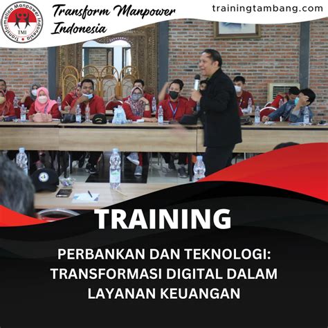 Training Perbankan Dan Teknologi Transformasi Digital Dalam Layanan